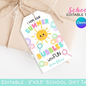 End of the School Year Bubble GIFT TAG, Editable Summer Tags, I Hope ...