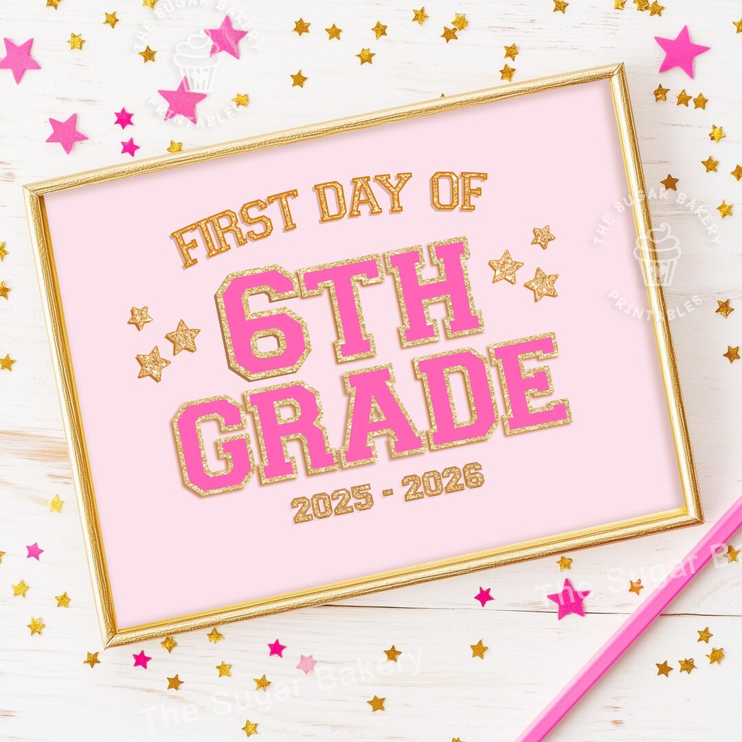 First Day of 6th GRADE Sign, 6th Sixth Grade Printable Sign, 6th Grade ...