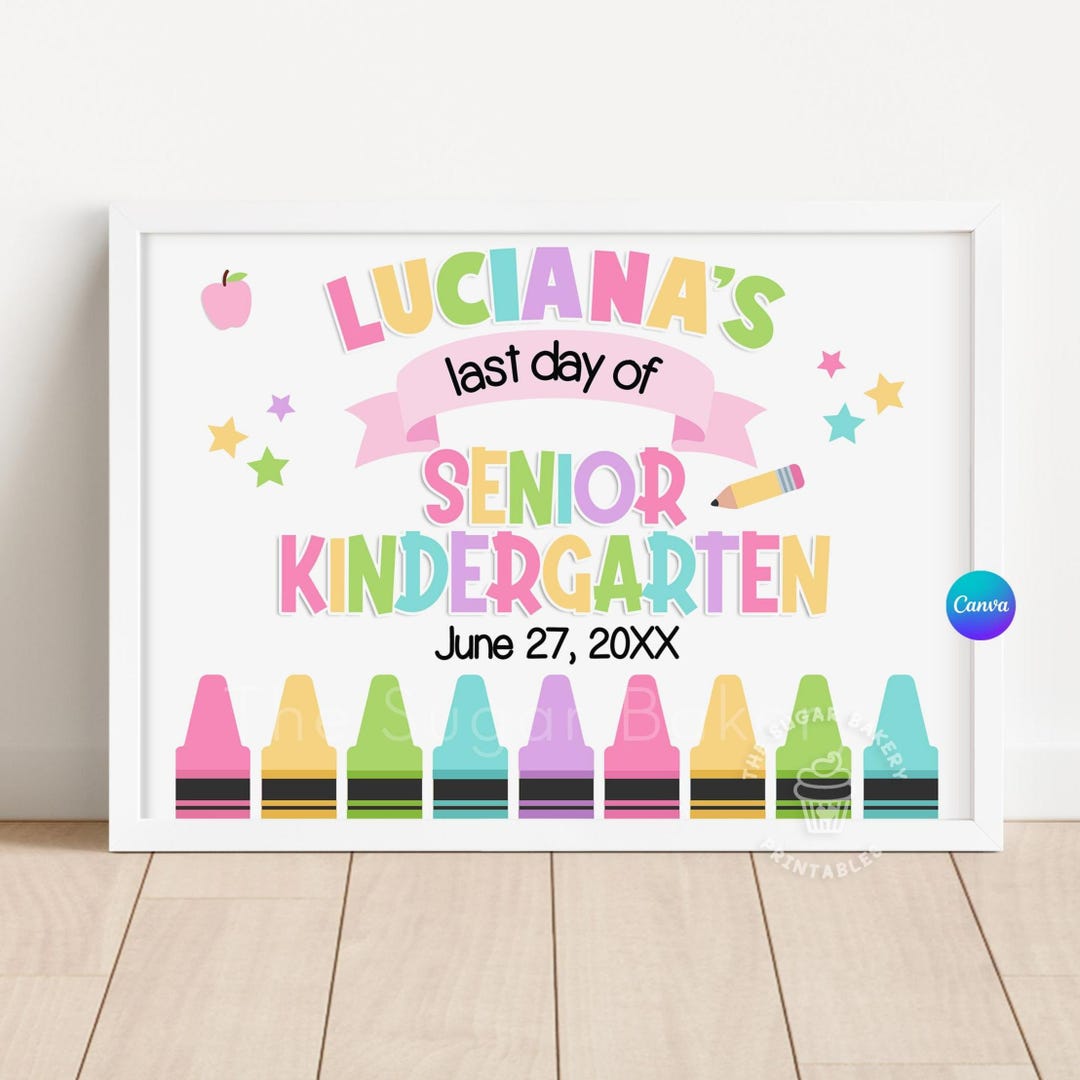 Last Day of SENIOR KINDERGARTEN Sign Printable Last Day of Sr ...