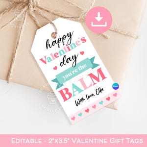 Editable Valentine LIP BALM Tag, You're the BALM Tag, Teacher ...