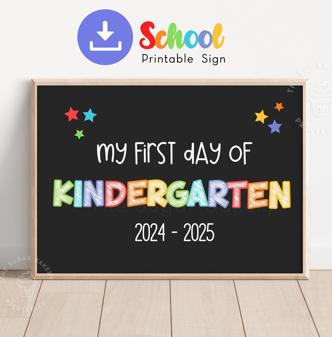 First Day of KINDERGARTEN SIGN, 1st Day of Kindergarten PRINTABLE ...