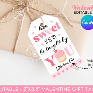 Editable Valentine Tag, How Sweet It is to Be TAUGHT by You TAGS ...