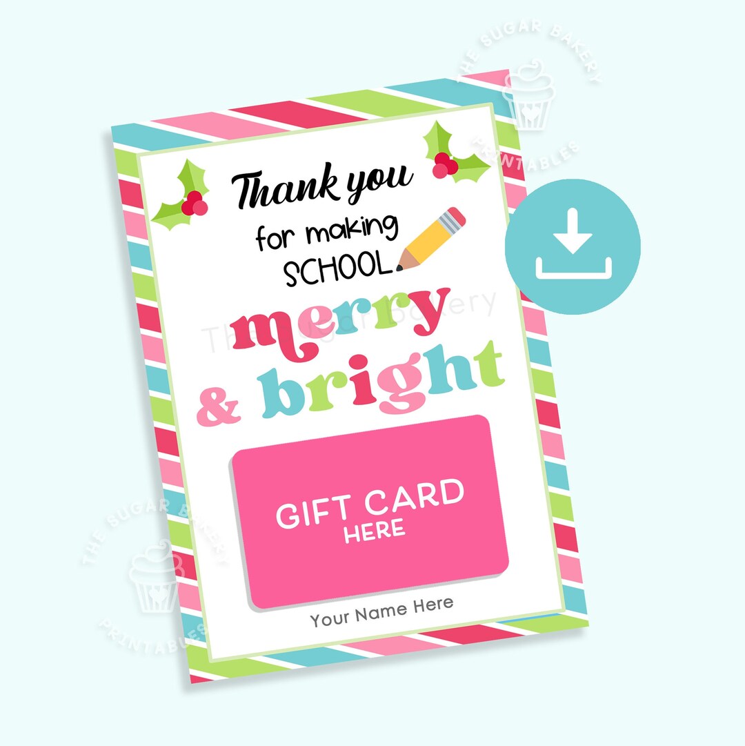 Thank You for Making SCHOOL Merry and Bright Printable Gift Card Holder ...
