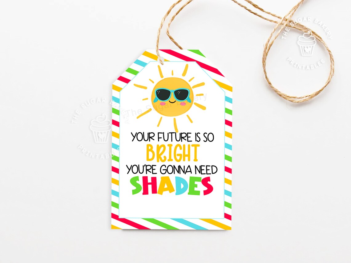 End of the Year Sunglasses GIFT TAGS, 'your Future is so Bright, You're ...