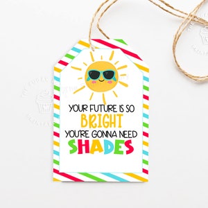End of the Year Sunglasses GIFT TAGS, 'your Future is so Bright, You're ...
