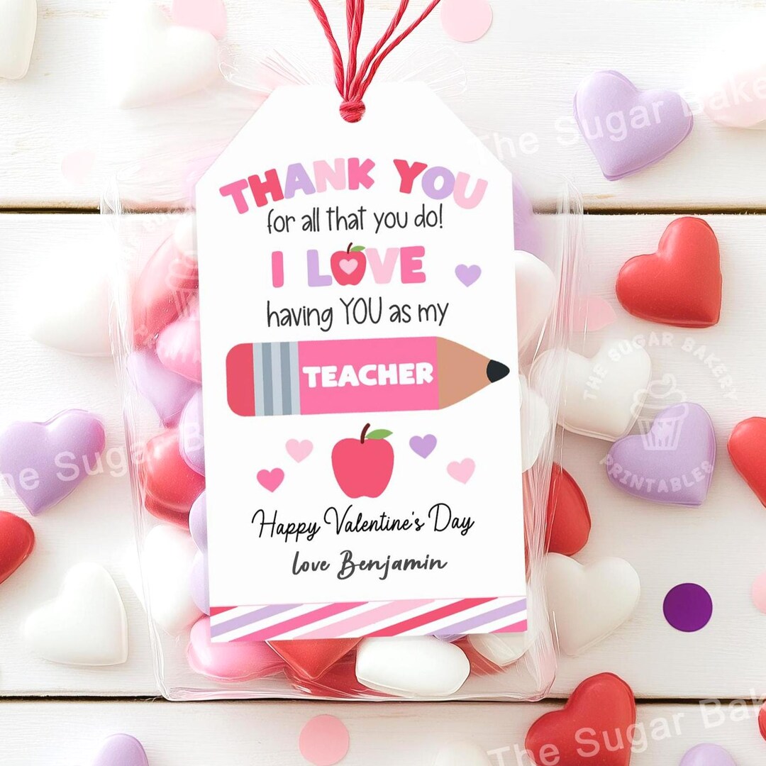 Printable Teacher Valentine Gift Tag, LOVE Having You as My TEACHER ...
