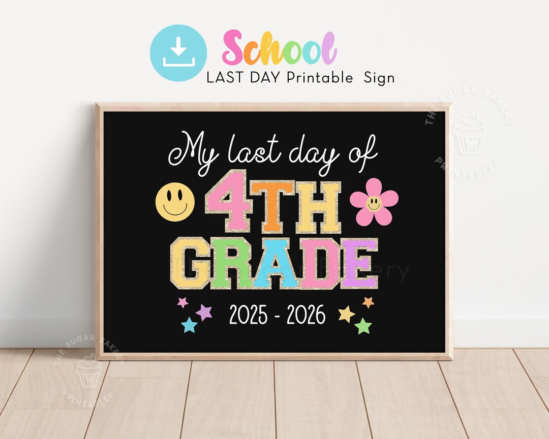 LAST Day of 4th GRADE Sign, Varsity 4th Grade Printable Sign, Last Day ...