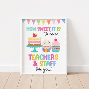 Printable Staff Appreciation CAKE Sign, How Sweet It is Teachers ...