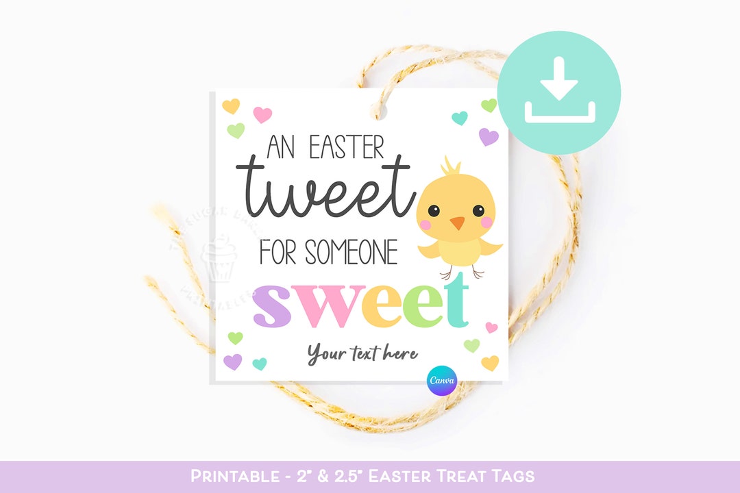 Printable Sweet TWEET Easter Tags, Easter TWEET for Someone Sweet ...
