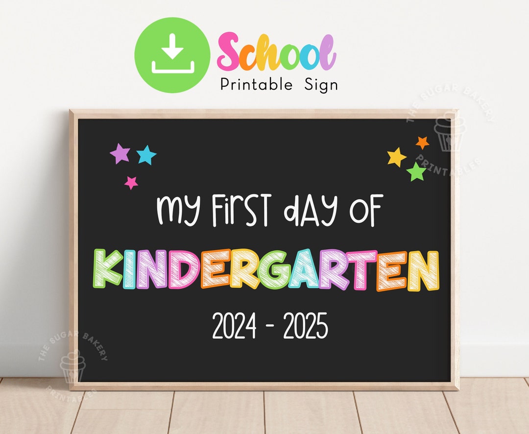 First Day of KINDERGARTEN SIGN, 1st Day of Kindergarten PRINTABLE ...