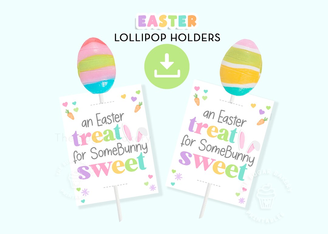 Printable Easter Lollipop Holder, an Easter Treat for Somebunny Sweet ...