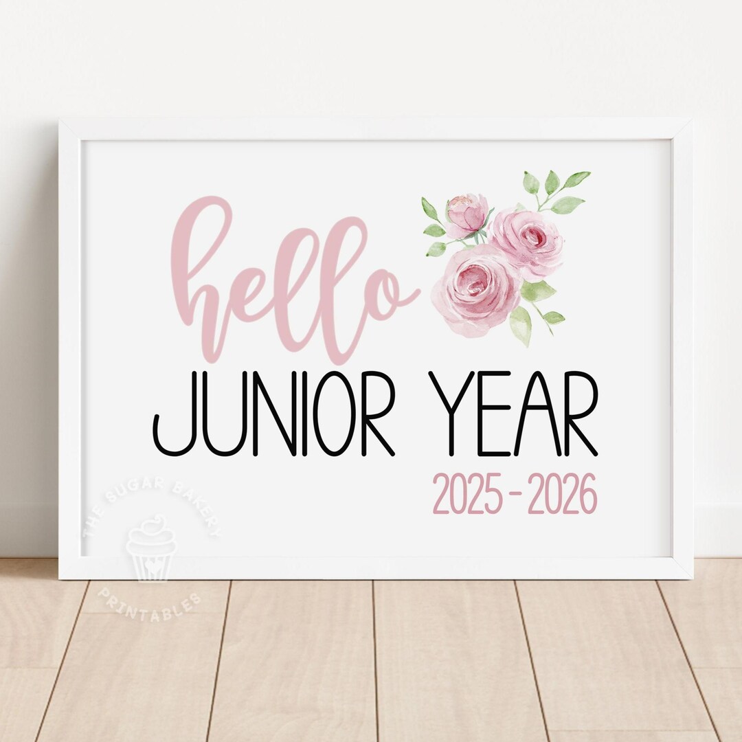 First Day of JUNIOR Year Printable PINK ROSE Flower School Sign Junior ...