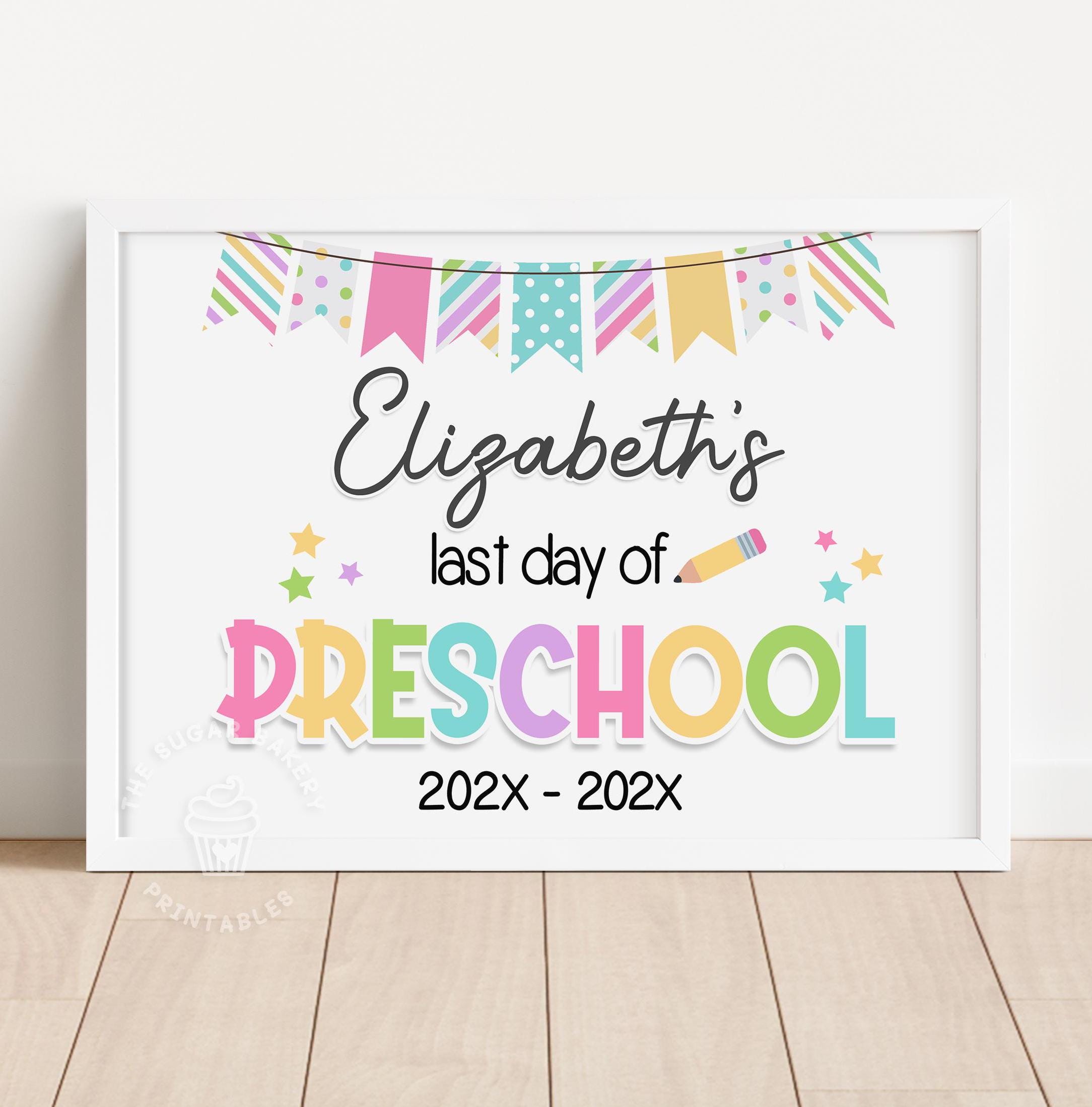 Last Day of PRESCHOOL EDITABLE SIGN, Last Day of Preschool, Editable ...