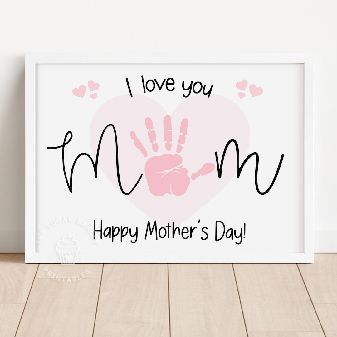 Mothers Day Handprint Craft I Love You MOM HANDPRINT Art for Kids ...