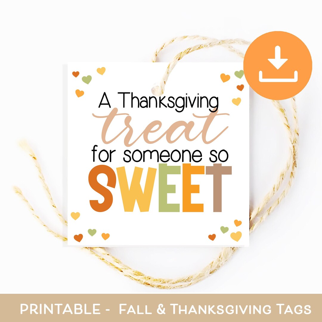 Thanksgiving TREAT for Someone SWEET, Fall Cookie TAGS, Printable ...