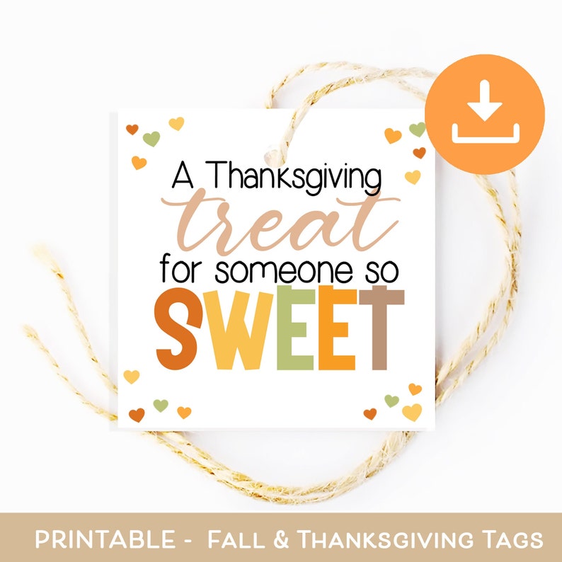 Thanksgiving TREAT for Someone SWEET, Fall Cookie TAGS, Printable ...