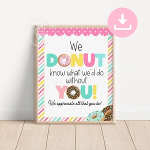 You Donut Know How Much We Appreciate YOU, Teacher Donut Sign, Staff ...