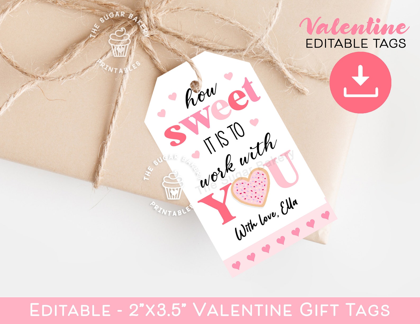 Editable Valentine Gift Tag, How Sweet It is to WORK With You Tag ...
