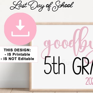 Last Day of 5th School Sign Printable, Goodbye 5th GRADE School Sign ...