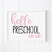 First Day of PRESCHOOL PRINTABLE SIGN Pink Script Hello Preschool ...