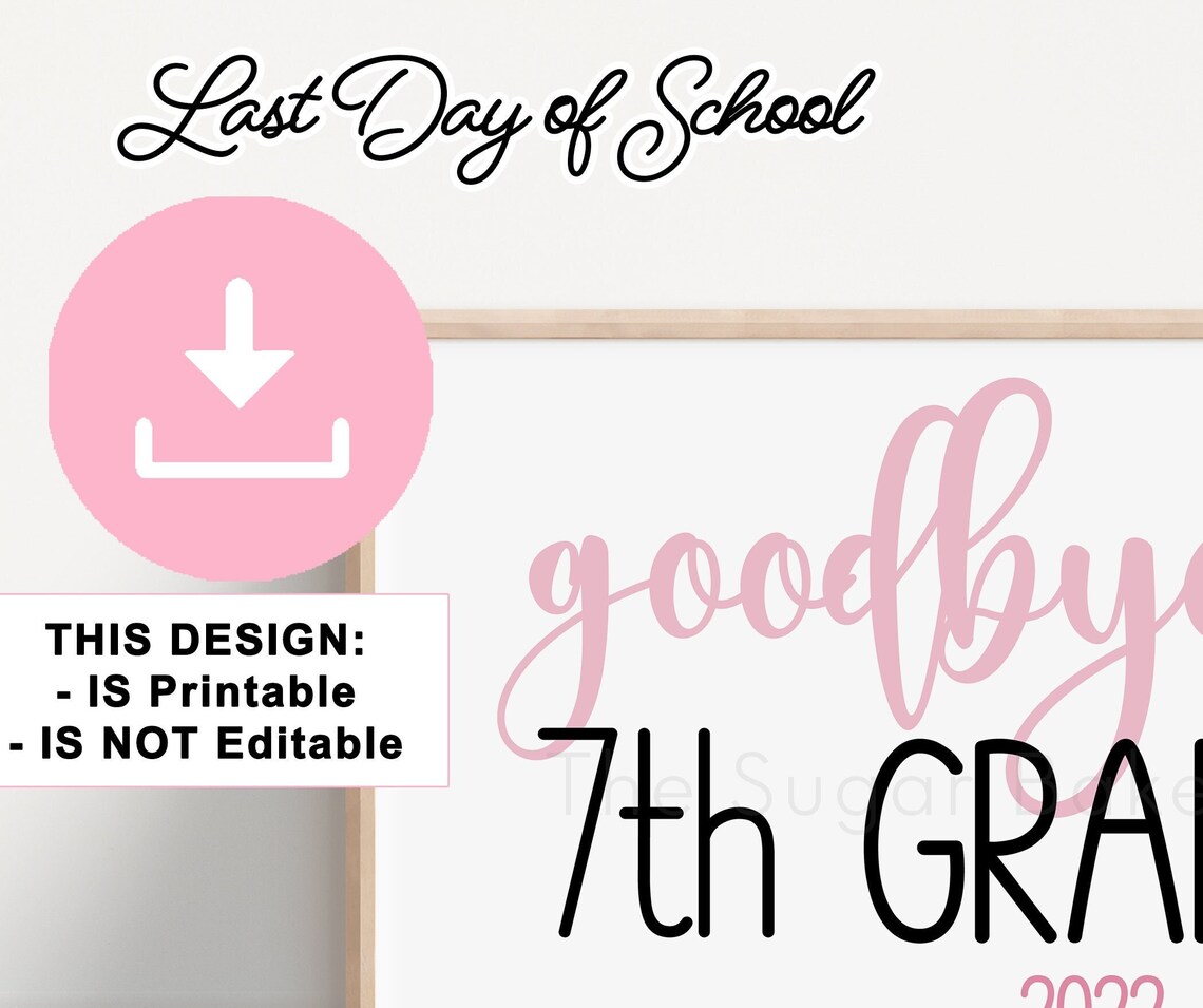 Last Day of 7th Grade Sign, 7th Grade School Sign Printable, Goodbye ...