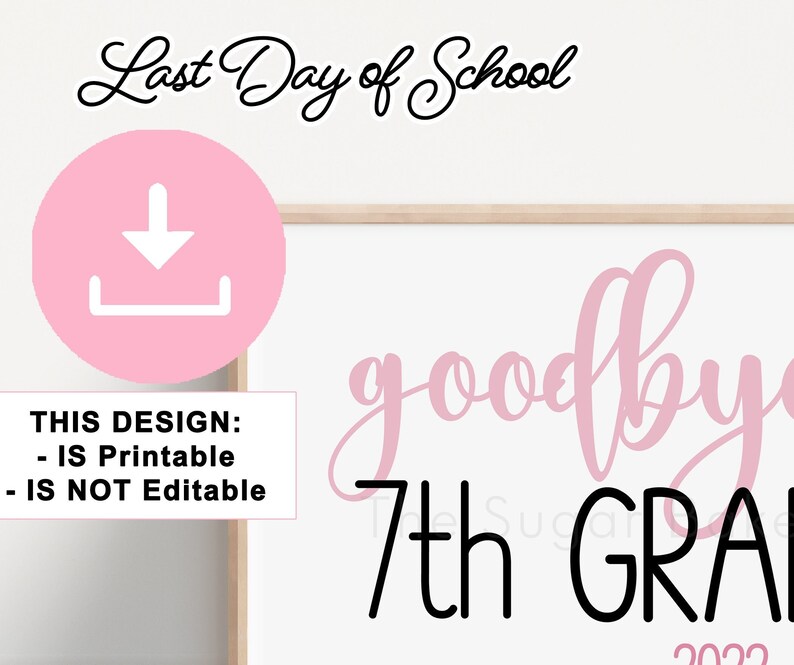 Last Day of 7th Grade Sign, 7th Grade School Sign Printable, Goodbye ...