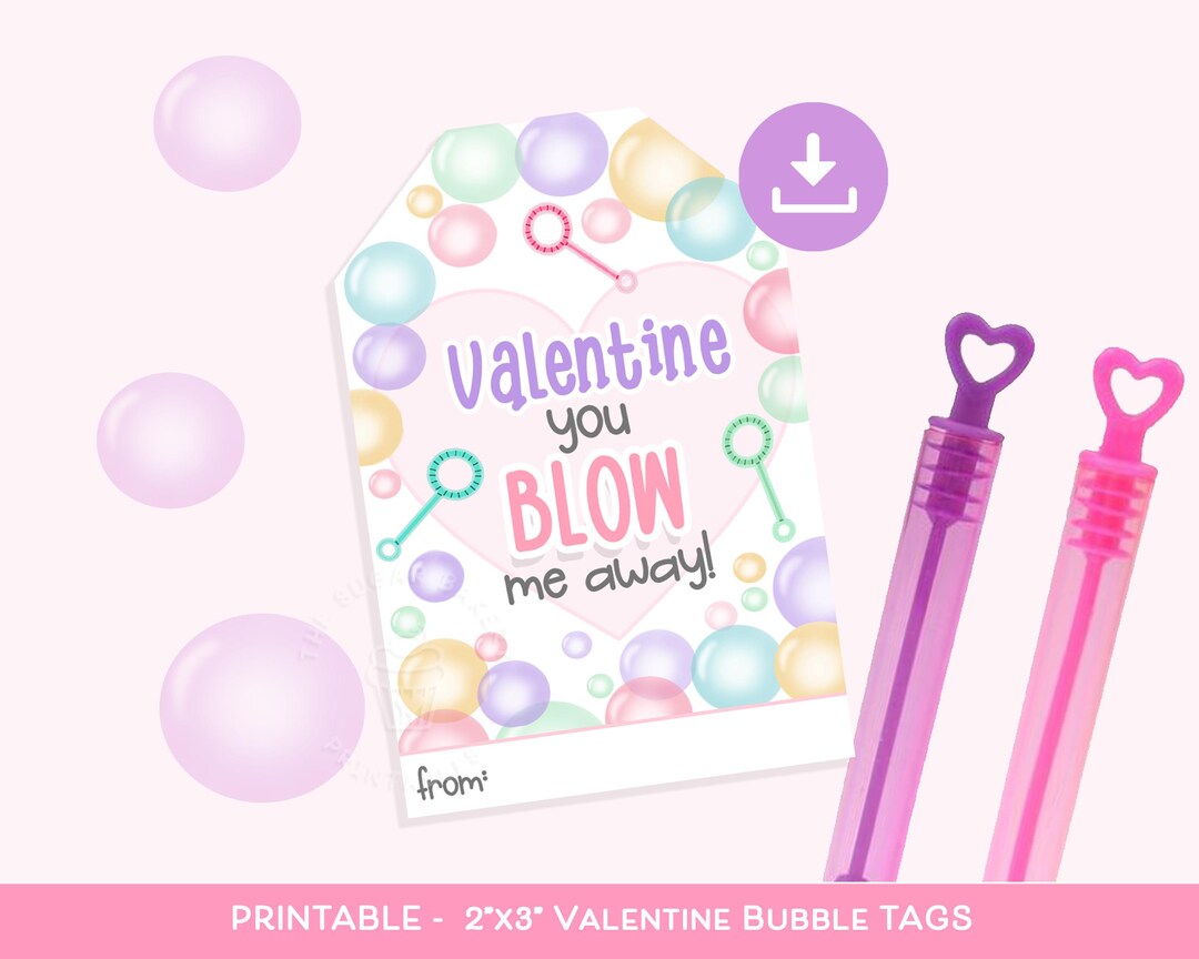 Valentine Bubble GIFT Tag, You BLOW Me Away BUBBLES Tag, Printable ...