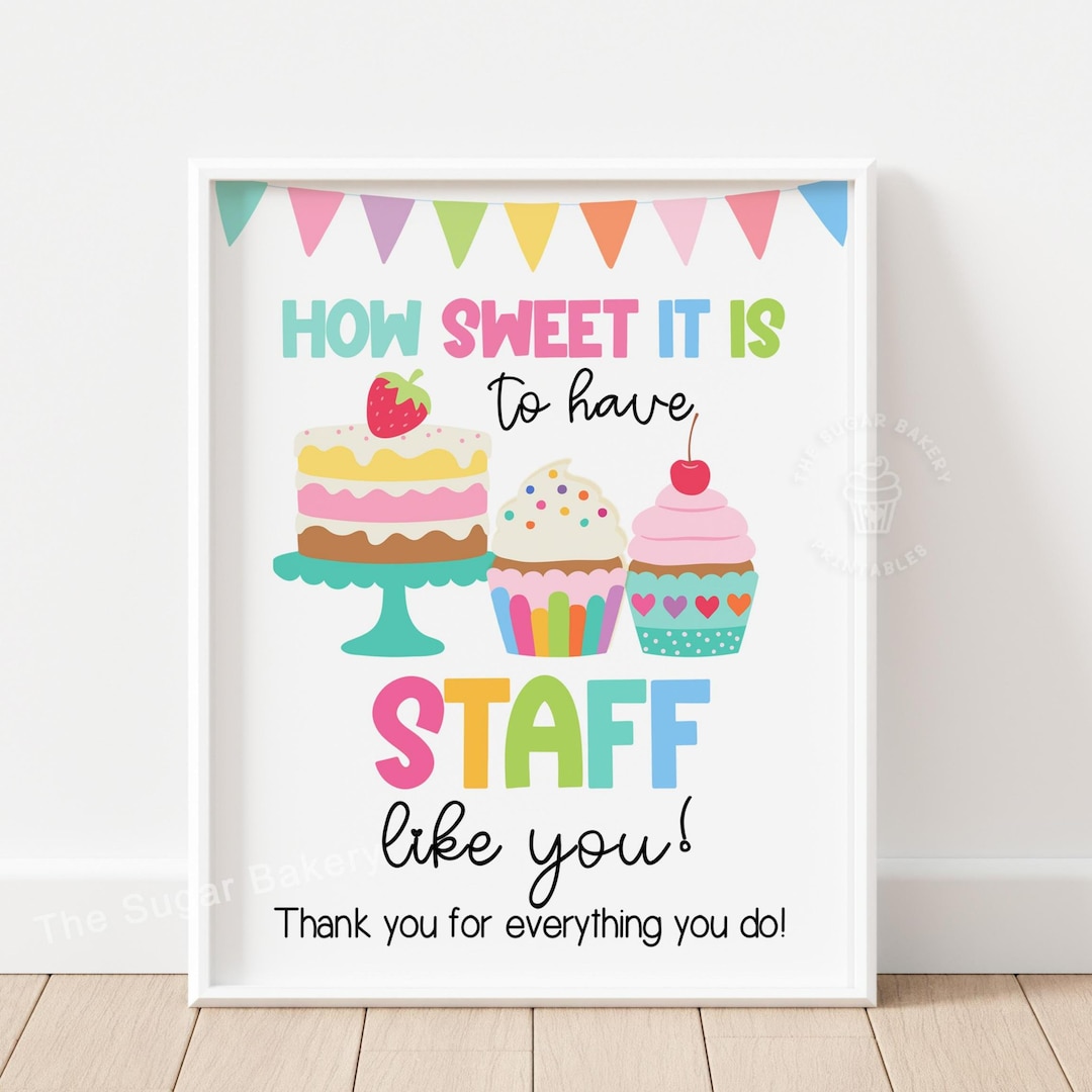 Printable Staff Appreciation CAKE Sign How Sweet It is Staff Nurse ...