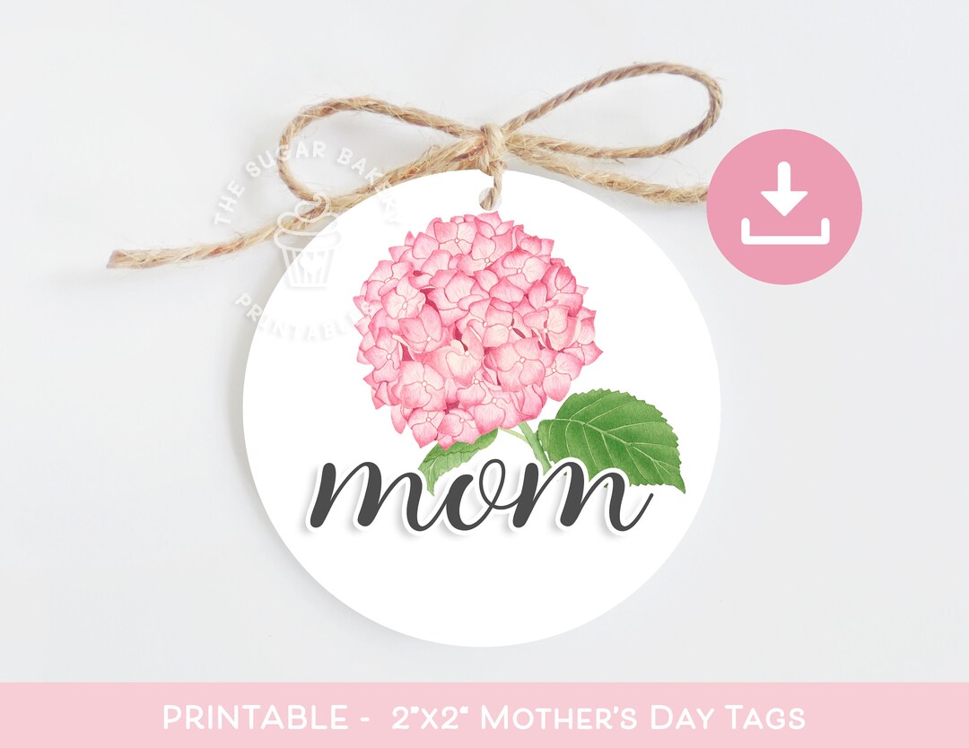 Printable Mom Gift Tags, Happy Mother's Day Tag, MOTHER'S Day Hydrangea ...