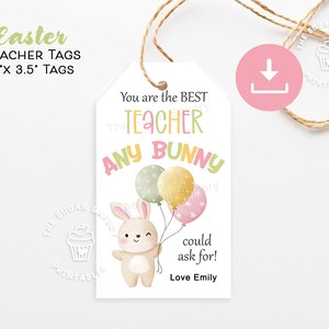 Printable Easter Teacher Gift Tag, Teacher Appreciation Bunny Printable ...