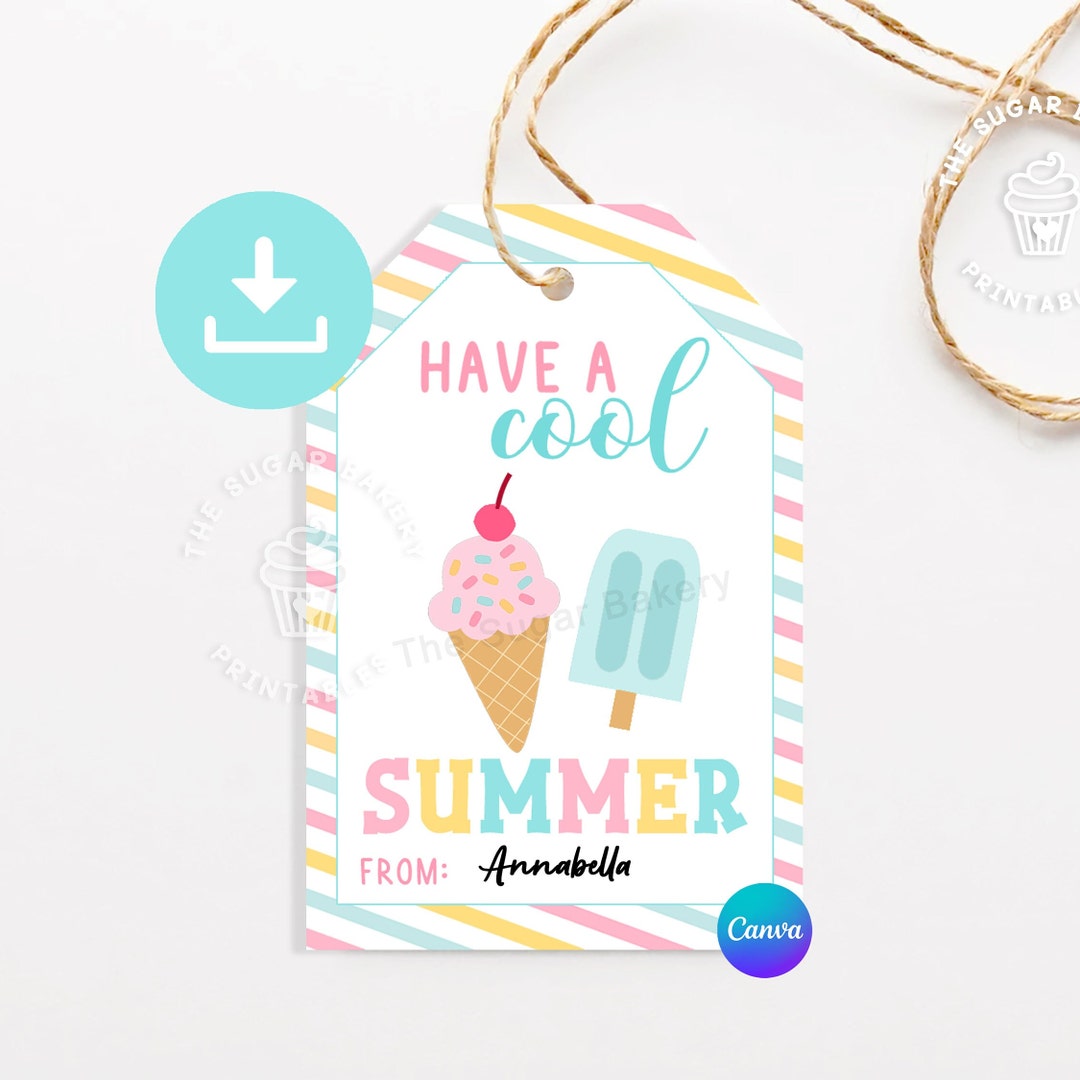 Have a COOL Summer Tag, EDITABLE Ice Cream Popsicle Tag, Have a Sweet ...