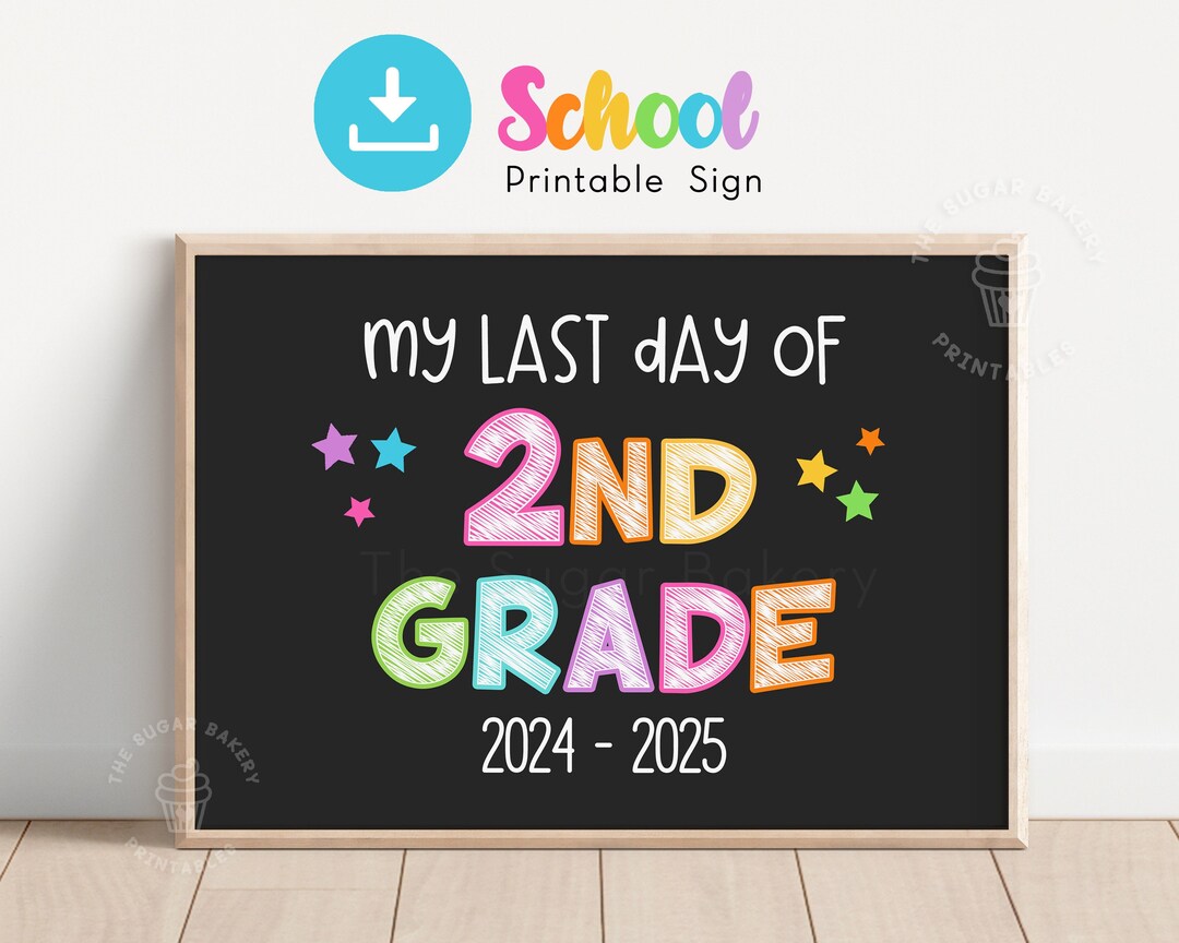 Last Day of 2nd Grade School Sign, 2nd Grade Printable Sign, 2nd Grade ...