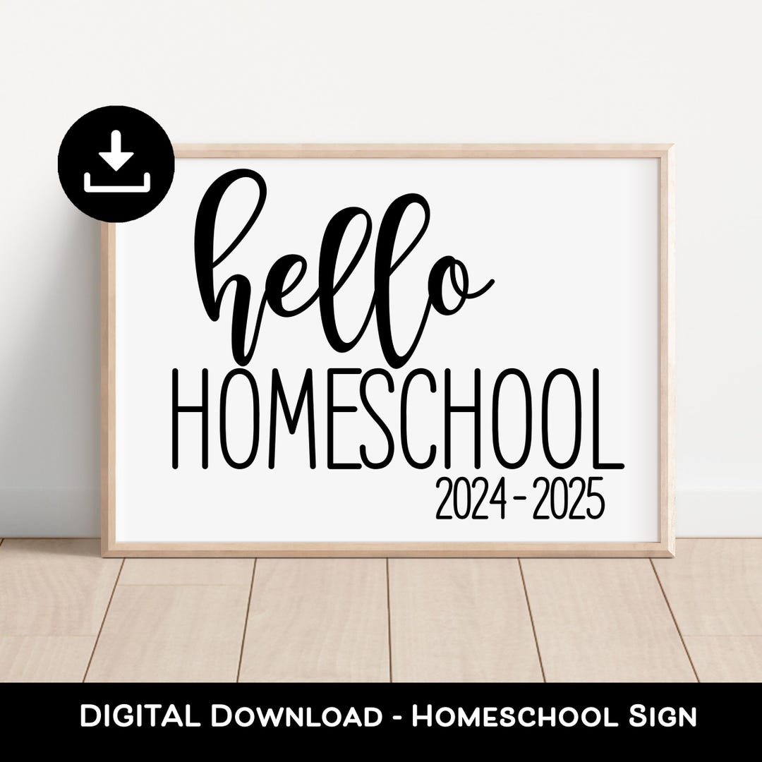 First Day of HOMESCHOOL Sign, Hello Homeschool Sign 2024-2025, Modern ...