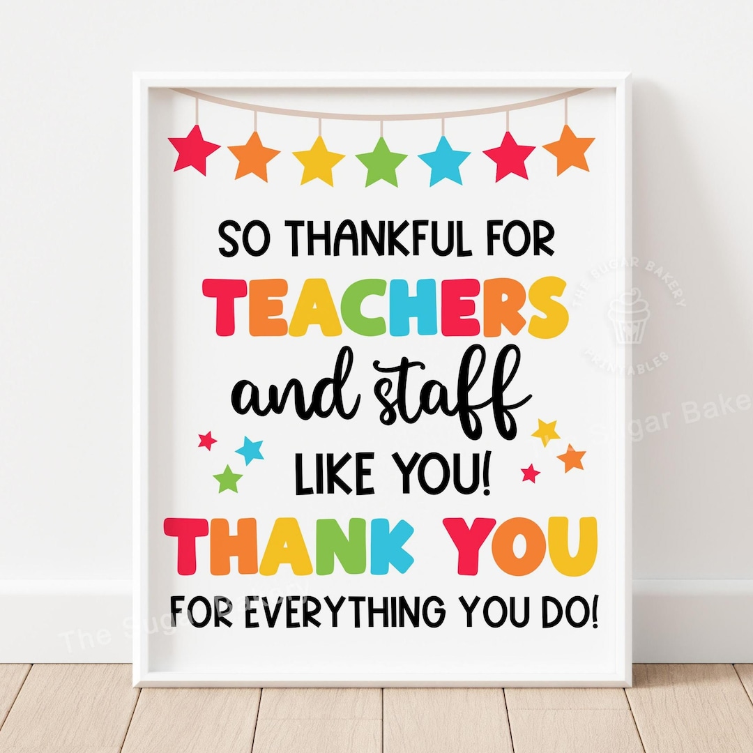 Staff Appreciation Sign Printable THANK You Teachers Staff Appreciation ...