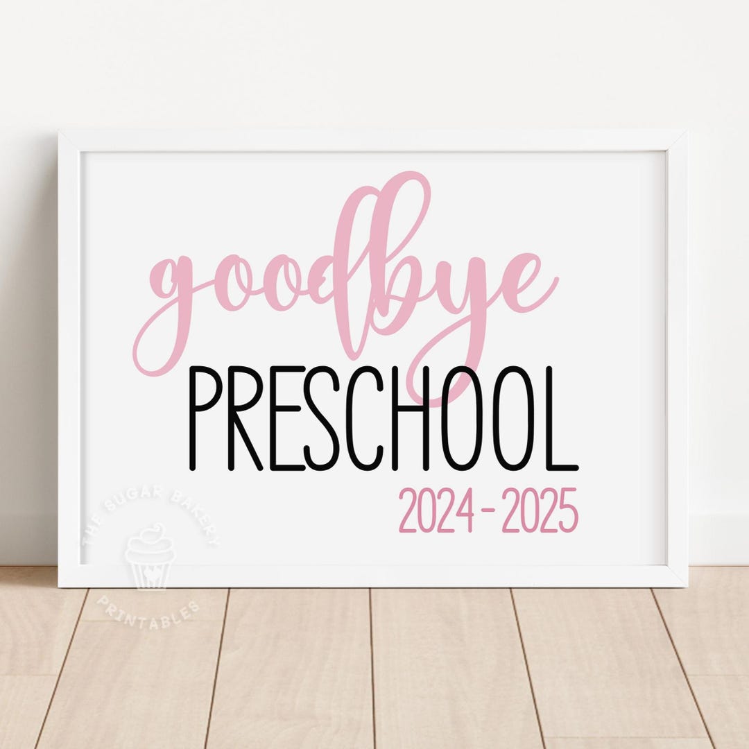 LAST Day of PRESCHOOL Sign Printable Preschool Pink Script SIGN Goodbye ...