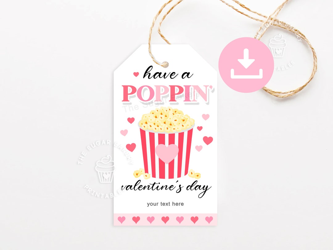 Printable Popcorn Valentine Tags, Have a POPPIN' Valentine's Day ...