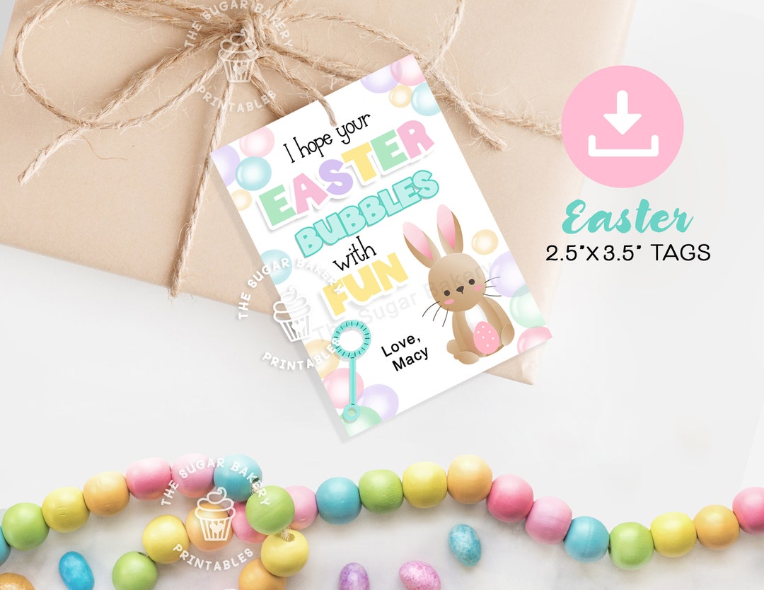 Easter Bubble Tags, Easter Bunny BUBBLES Tag, Classroom Easter Gift Tag ...