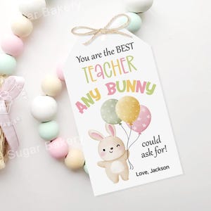 Printable Easter Teacher Gift Tag, Teacher Appreciation Bunny Printable ...