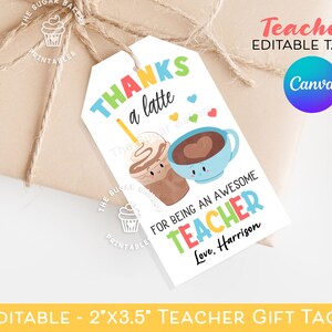 Teacher Appreciation TAG, Thanks a LATTE Gift Tag EDITABLE, End of Year ...