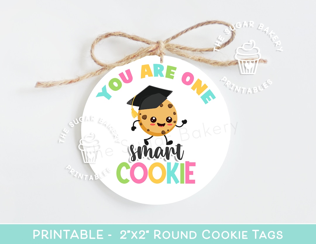 You Are ONE Smart Cookie Tag, End of Year Student Gift Tags, Graduation ...