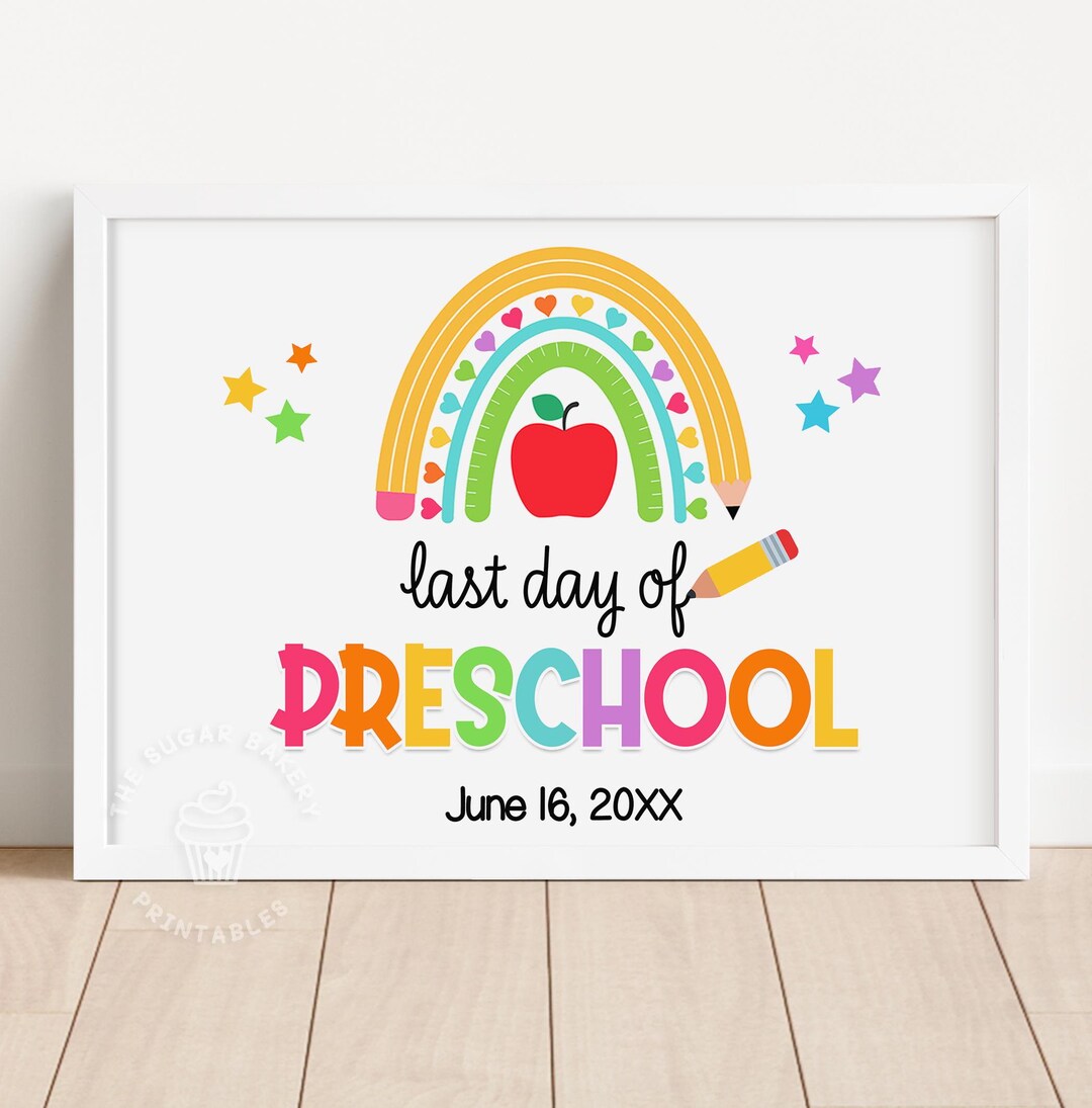 LAST DAY of PRESCHOOL Sign, Editable Last Day of Preschool Sign ...