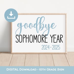 Goodbye SOPHOMORE YEAR Sign, Last Day of 10th Grade, Last Day of ...
