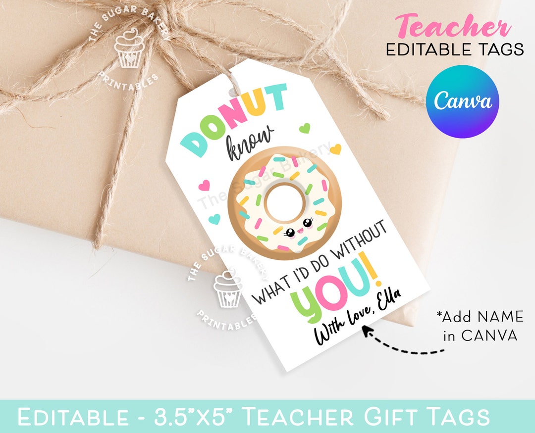 DONUT Teacher Appreciation TAG, Donut Know What I Would Do, Teacher ...