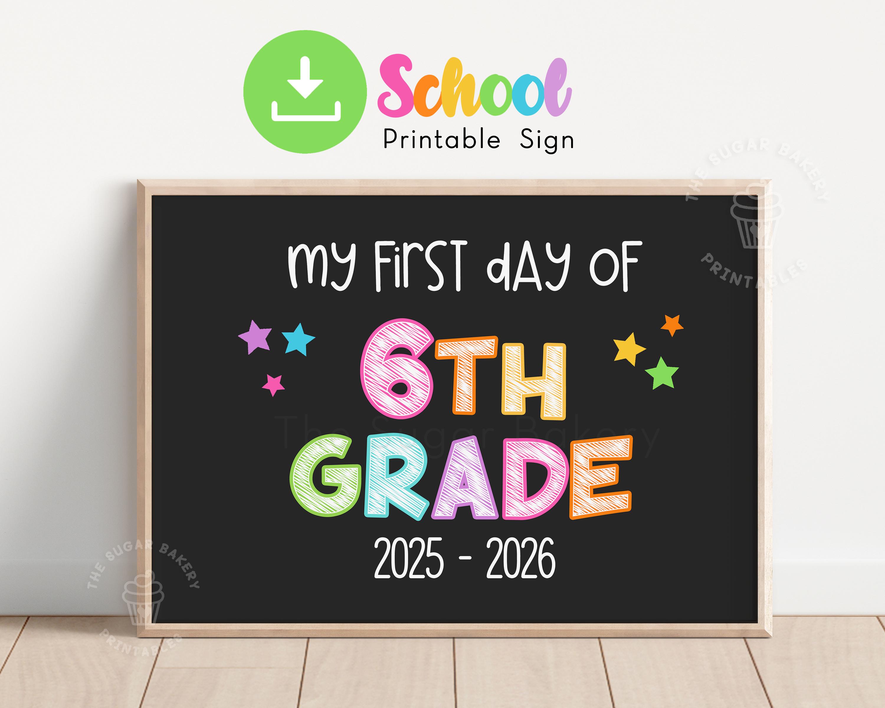 First Day of 6th Grade Sign Printable 6th Grade Sign Sixth Grade ...