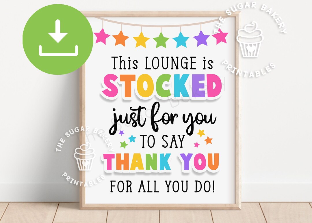 This LOUNGE is STOCKED for You, Thank You TEACHER Staff, Printable ...