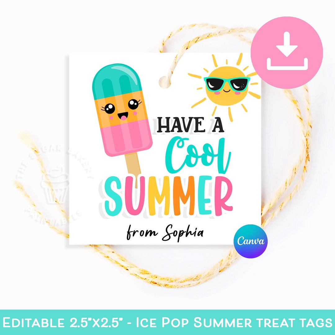 Have a COOL Summer Tag, EDITABLE Ice Cream Popsicle Tag, Have a Sweet ...