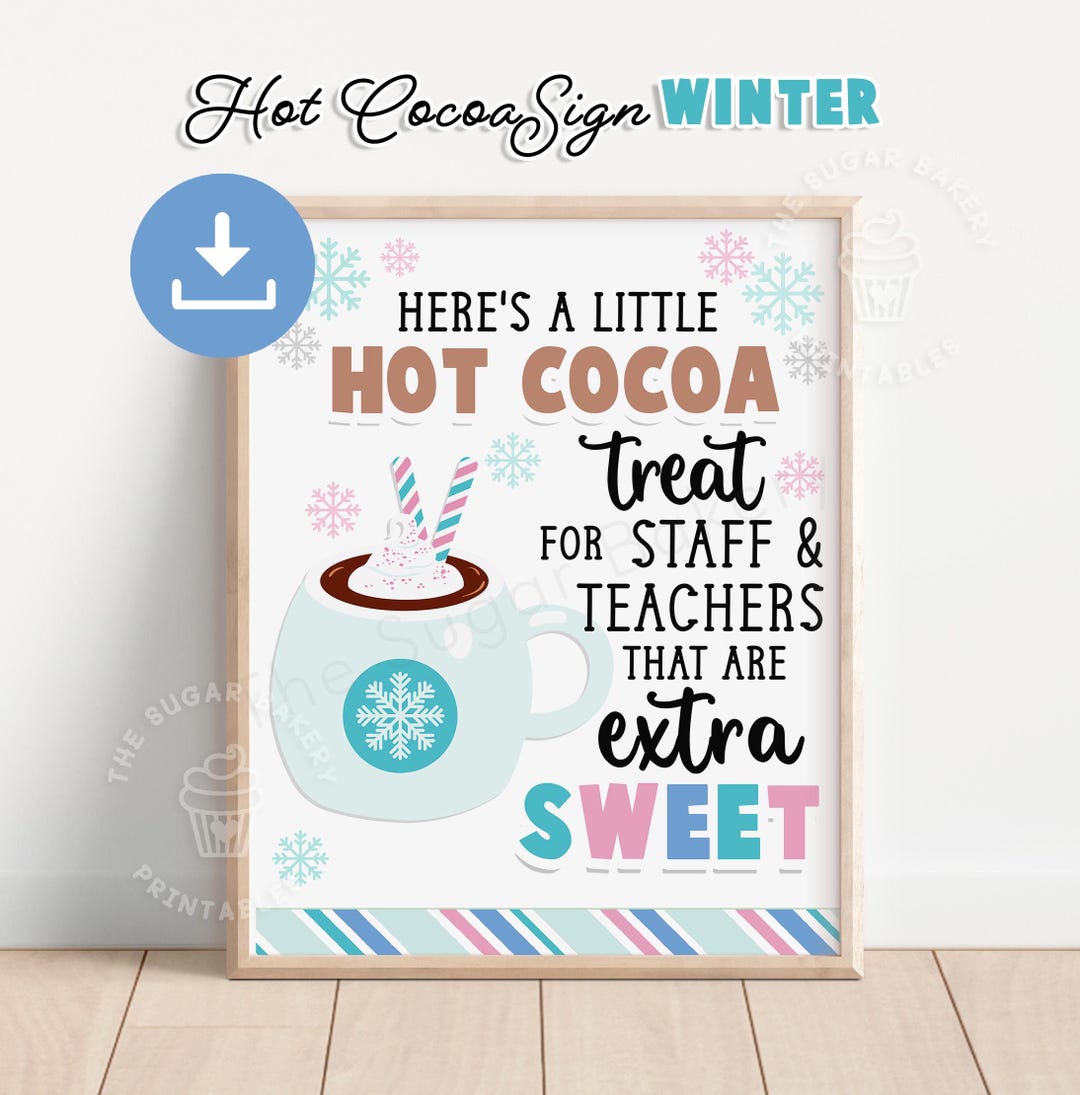 Printable Hot Cocoa Staff & Teachers Sign, WINTER Hot Chocolate Sign ...