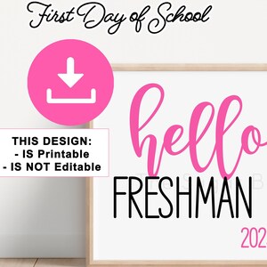 First Day of FRESHMAN YEAR, 1st Day 9th Grade Sign, Hello Freshman Year ...