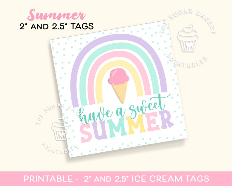 Have a Sweet Summer TAG, Ice Cream Tags, End of Year Teacher Student ...