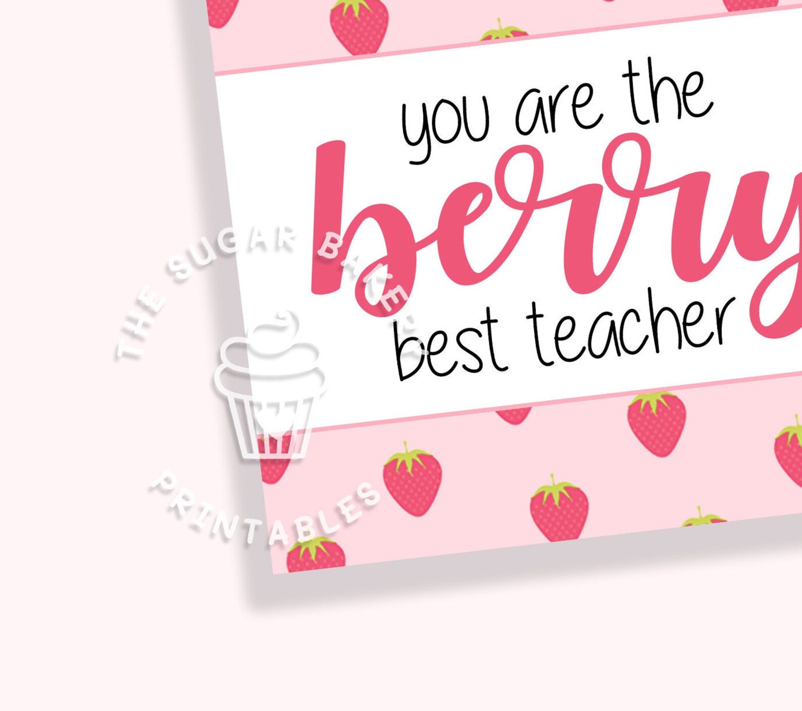 Teacher Appreciation Tags, You Are the BERRY Best TEACHER, Strawberry ...